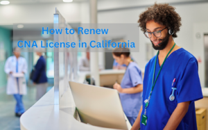 How to Renew CNA License in California - VitaWerks